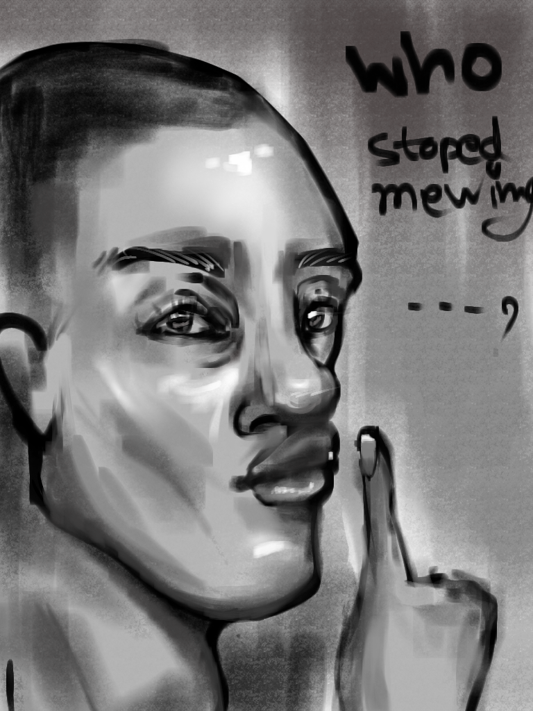 why stop mewing 😡 - ibisPaint