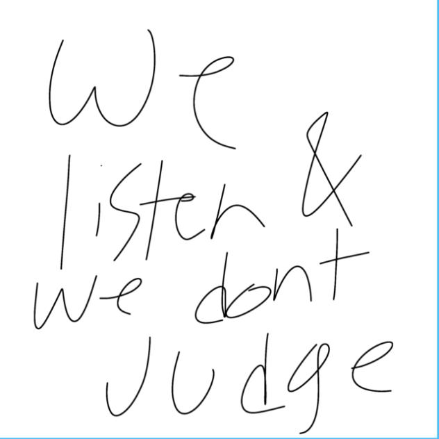 we listen and we don't judge - ibisPaint