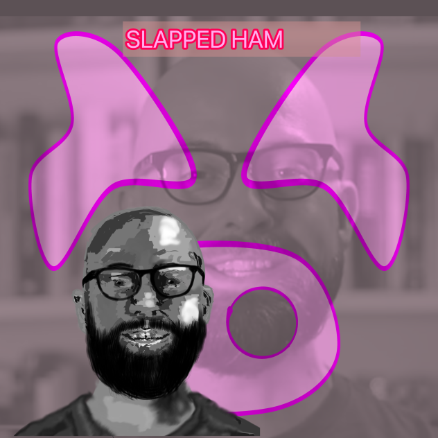 SLAPPED HAM— - ibisPaint