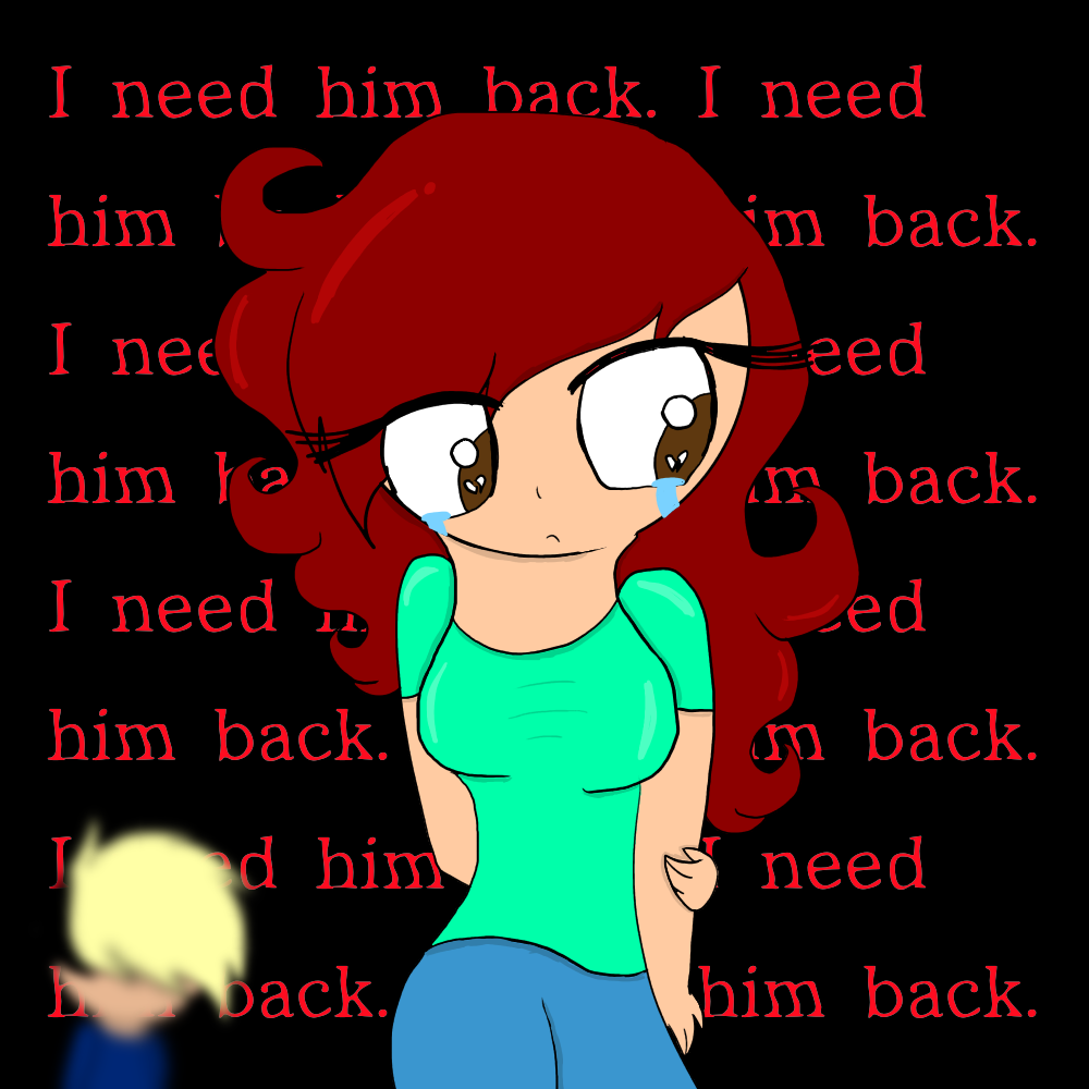I need him back. - ibisPaint