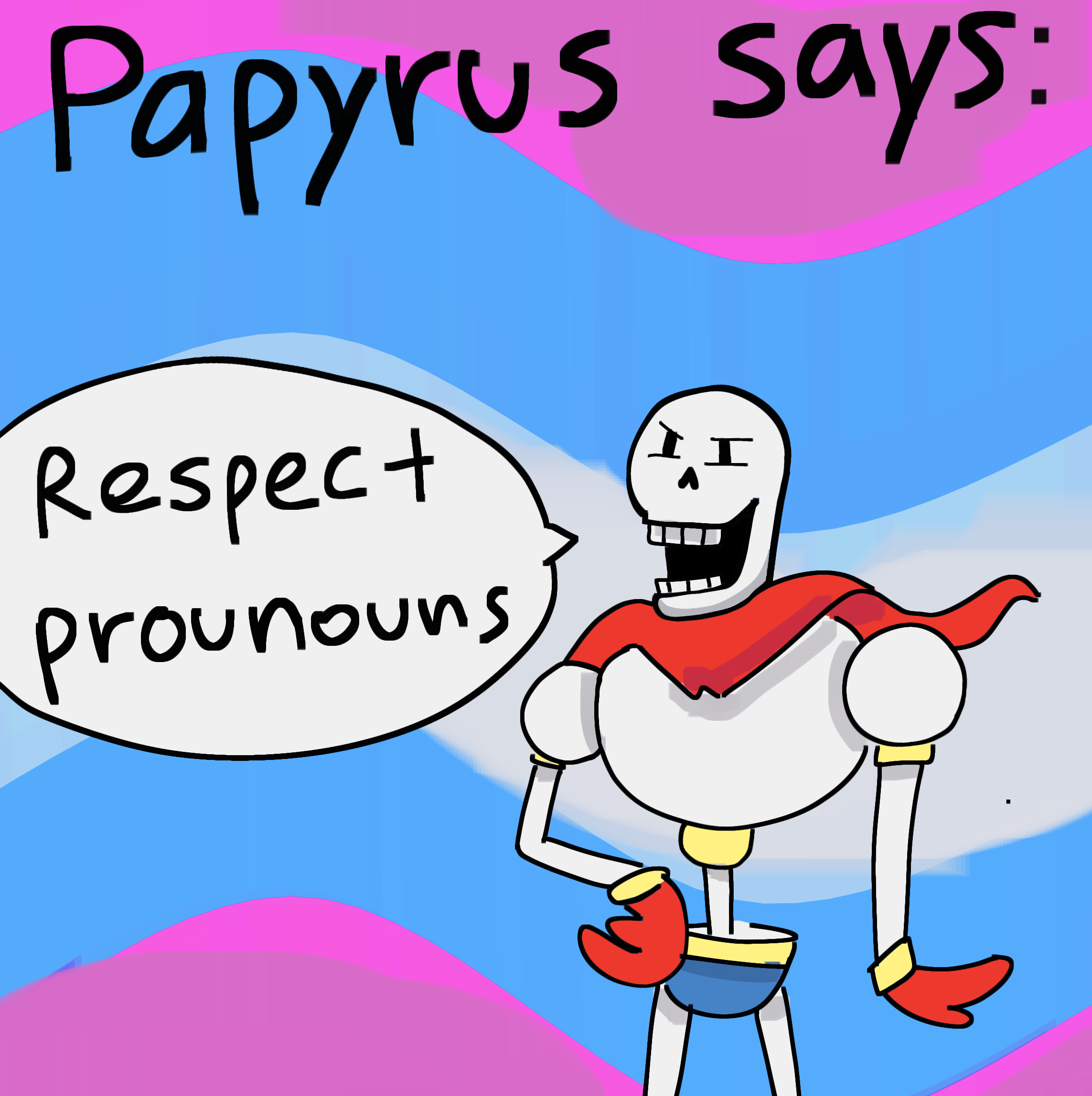 Papyrus says 😼 - ibisPaint