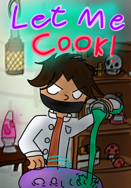LET ME COOK! - ibisPaint