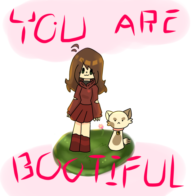 You are bootiful just the way u r - ibisPaint