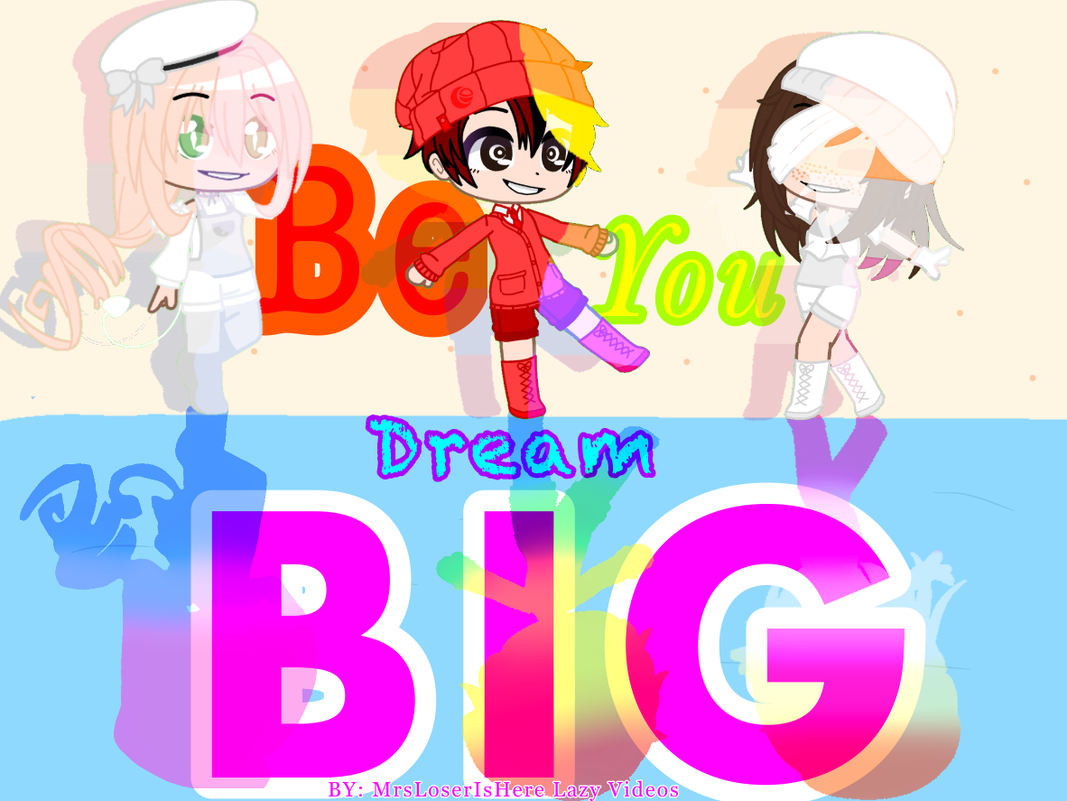 Be You Dream BIG - ibisPaint