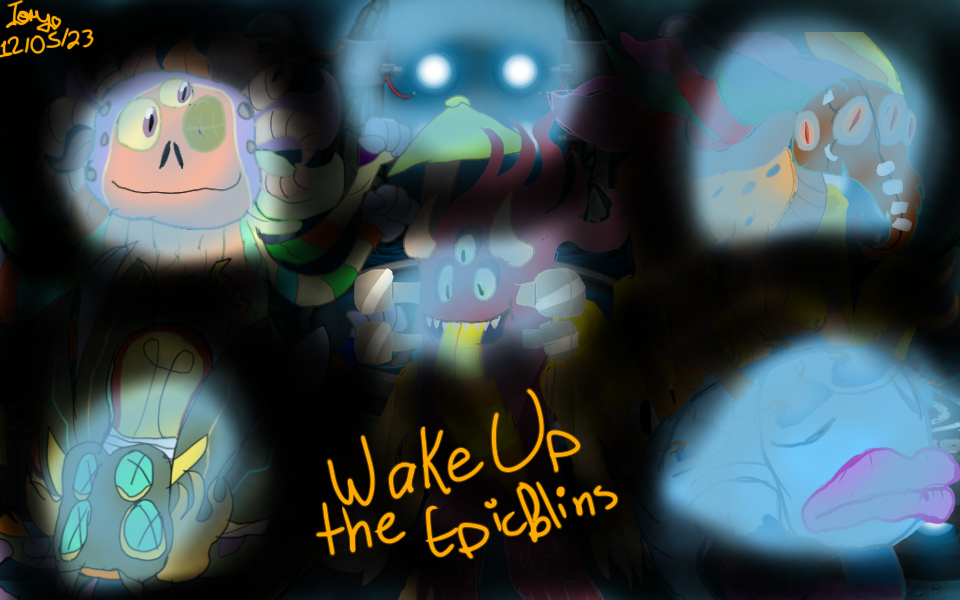 Wake Up The EpicBlins - ibisPaint