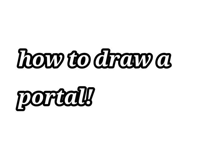 how to draw portals! - ibisPaint