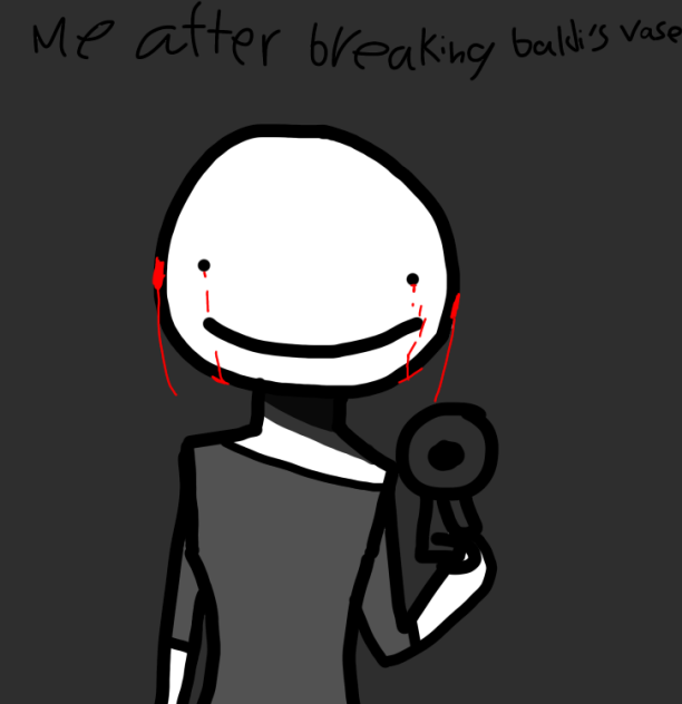 Me after breakin baldi’s vase - ibisPaint