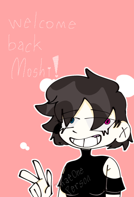 welcome back BI00D MOSHI HFSKJDSKDJLSJXS - ibisPaint