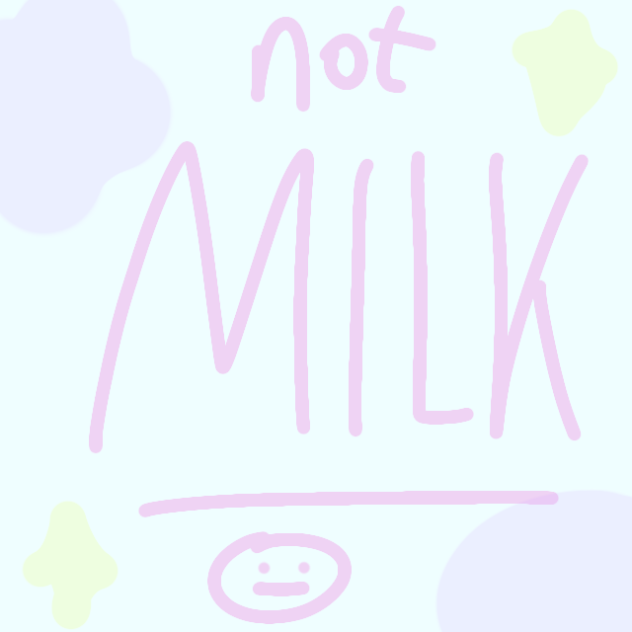 NOT MILK - ibisPaint