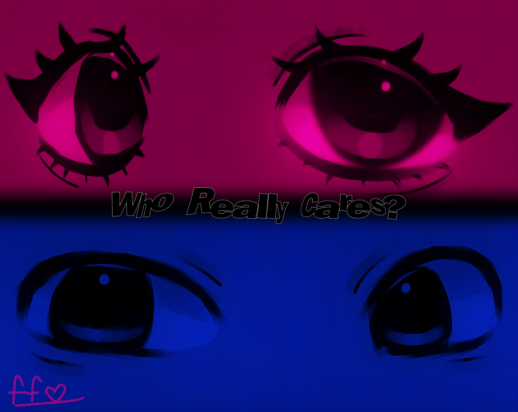 Who Really Cares🩷💙 - ibisPaint