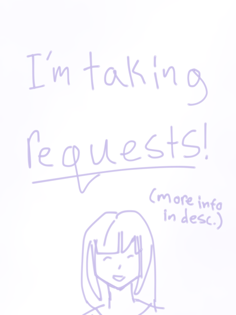 Taking Requests! - ibisPaint