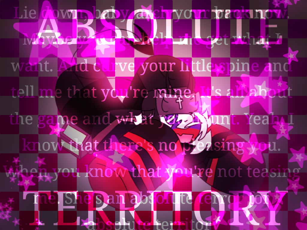 Absolute Territory ~☆ - ibisPaint