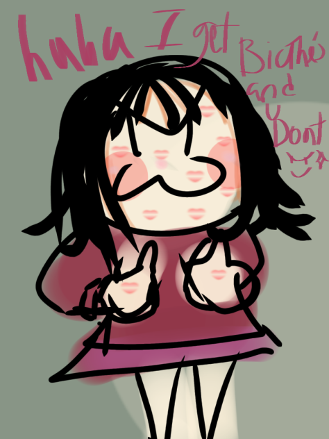 hahah, I get bitches and u don't! (joke) - ibisPaint