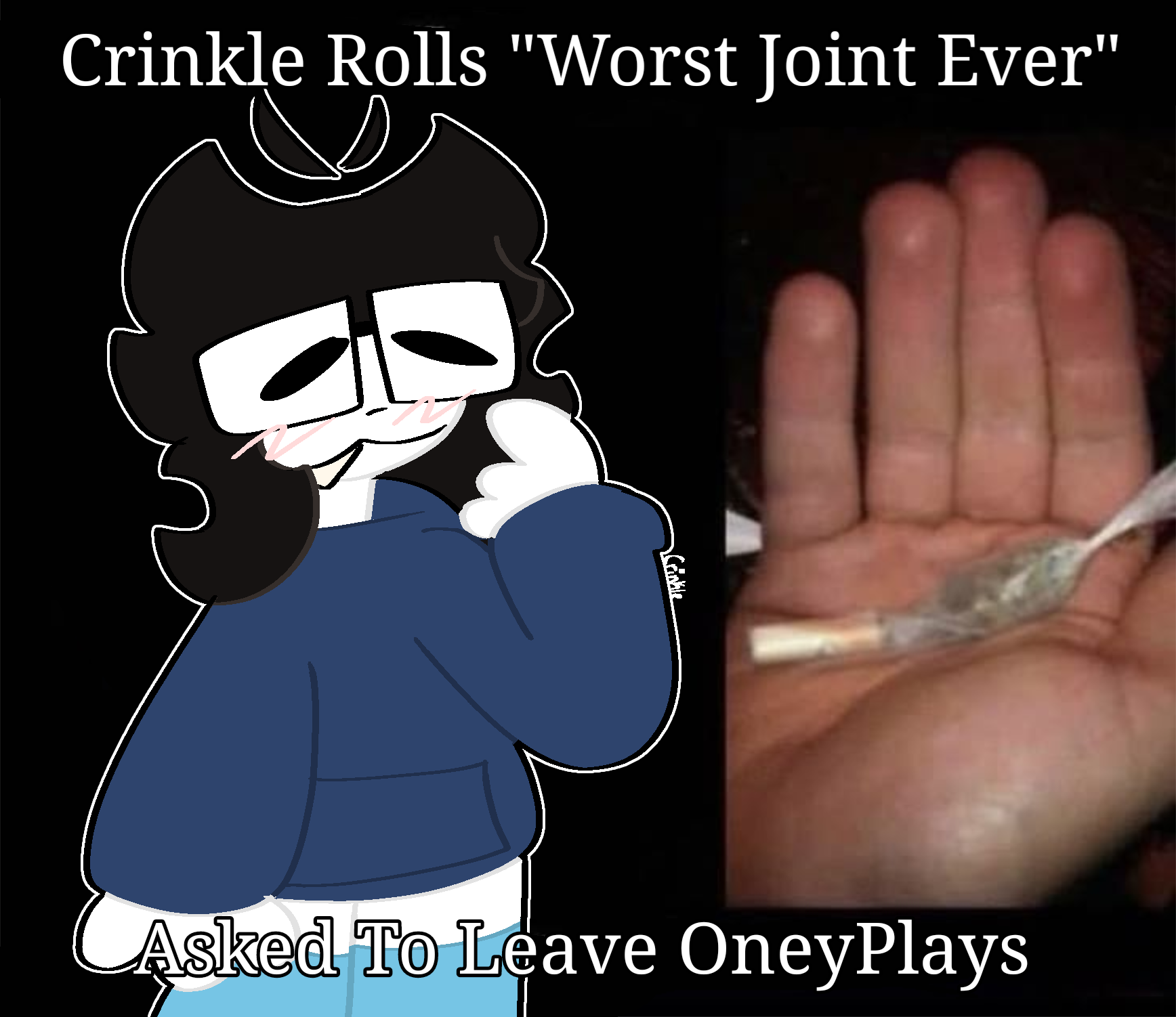 Crinkle Rolls 'Worst Joint Ever' - ibisPaint