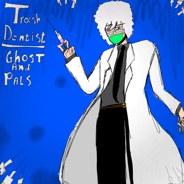 Trash Dentist.Ghost and pals - ibisPaint