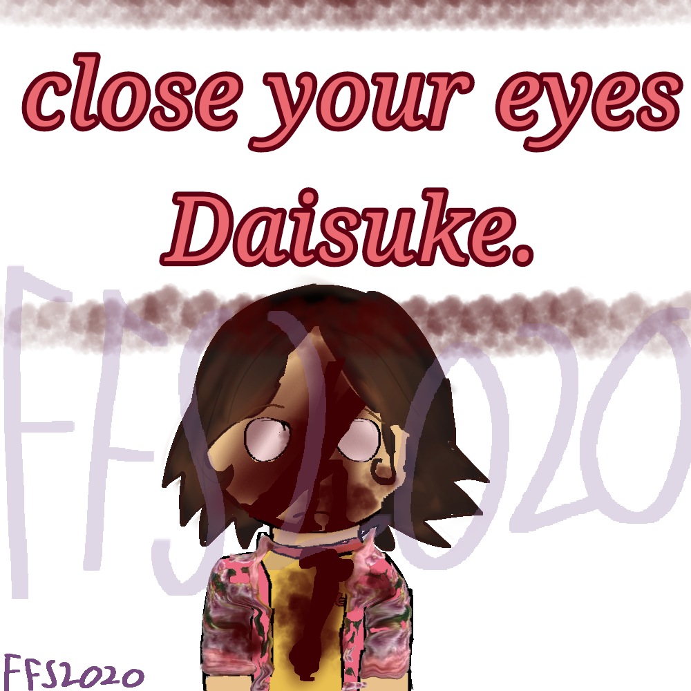 close your eyes Daisuke ! blood warning! - ibisPaint