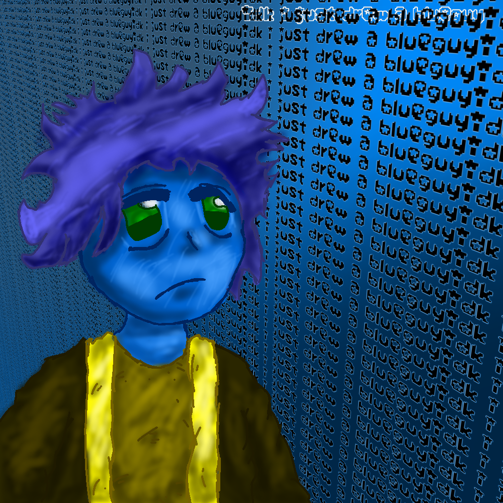 idk i just drew a blue guy - ibisPaint