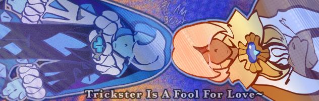Trickster Is A Fool For Love banner! - ibisPaint