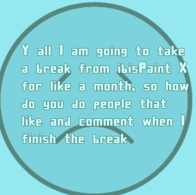 See y’all.. - ibisPaint