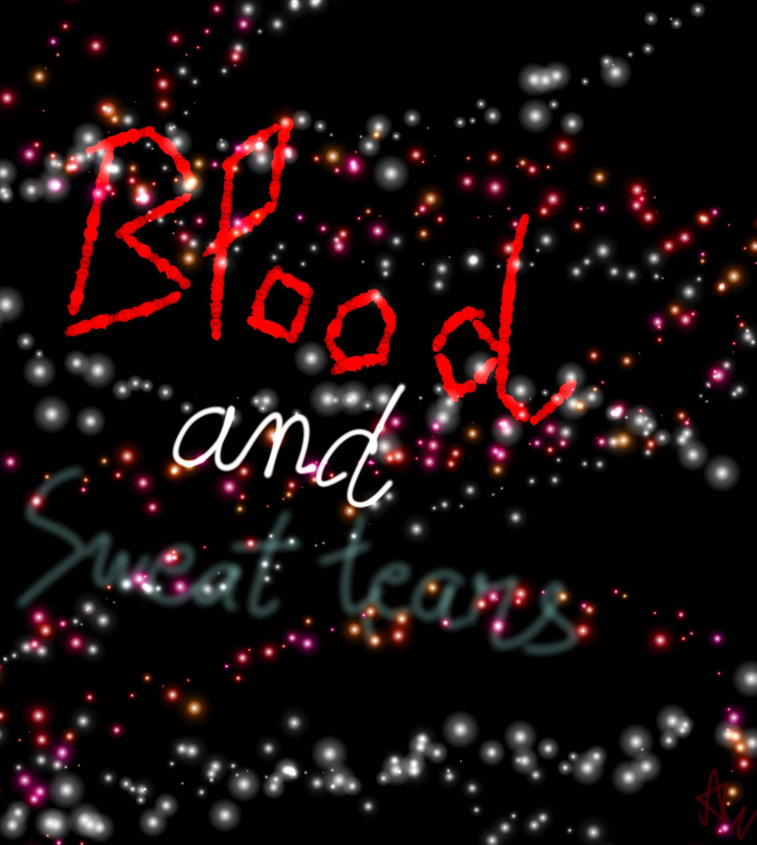 Blood and sweat tears - ibisPaint
