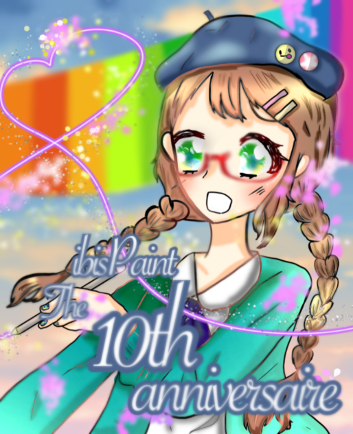 ibisPaint The 10th anniversaire! - ibisPaint