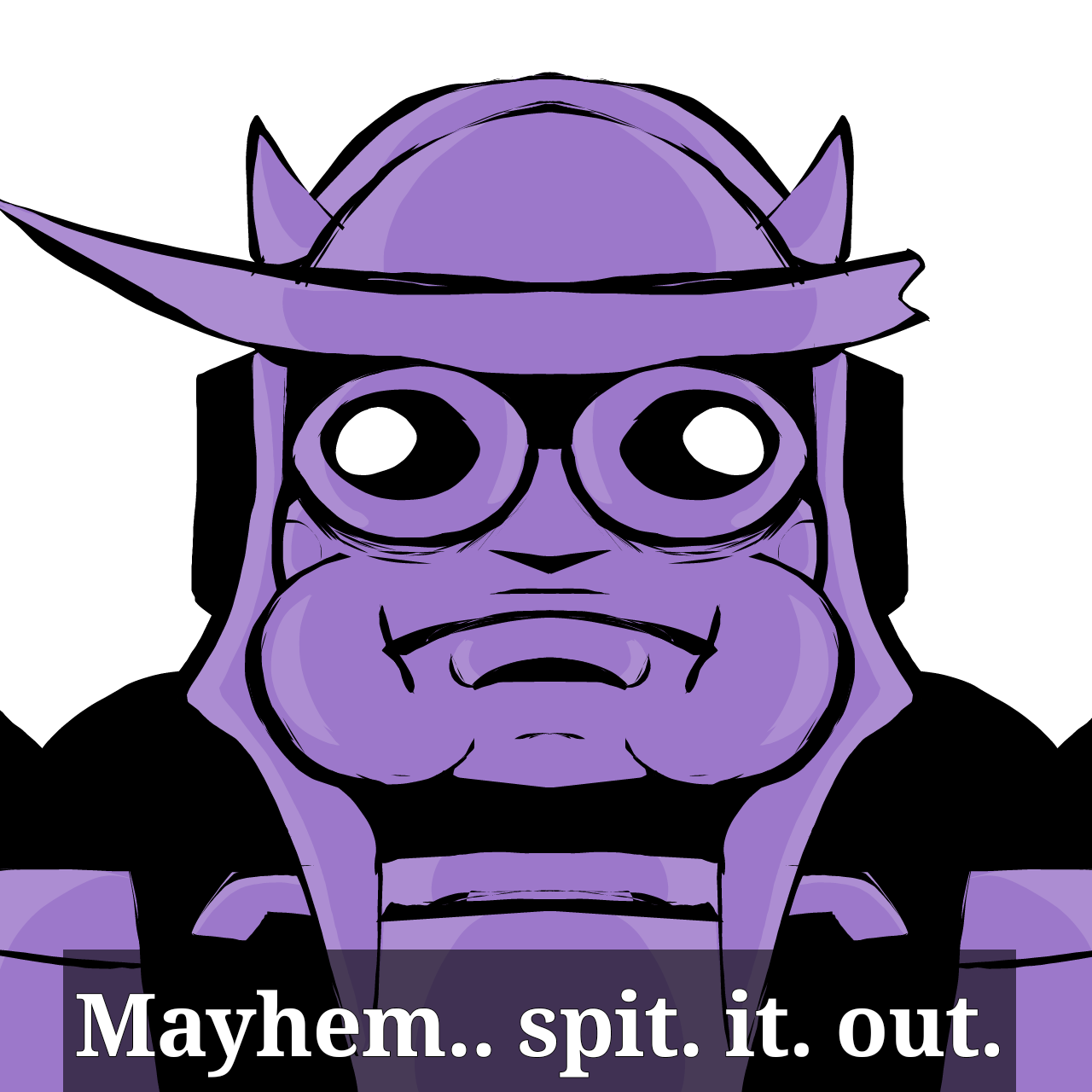 Mayhem.. spit it out. - ibisPaint