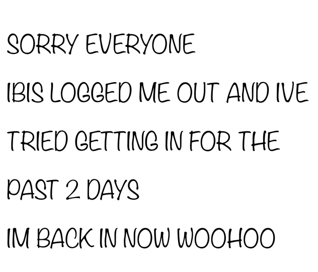 SORRY EVERYONE - ibisPaint