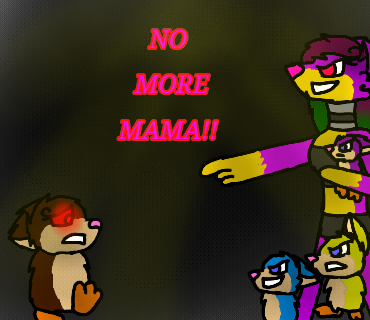 NO MORE MAMA!!! - ibisPaint