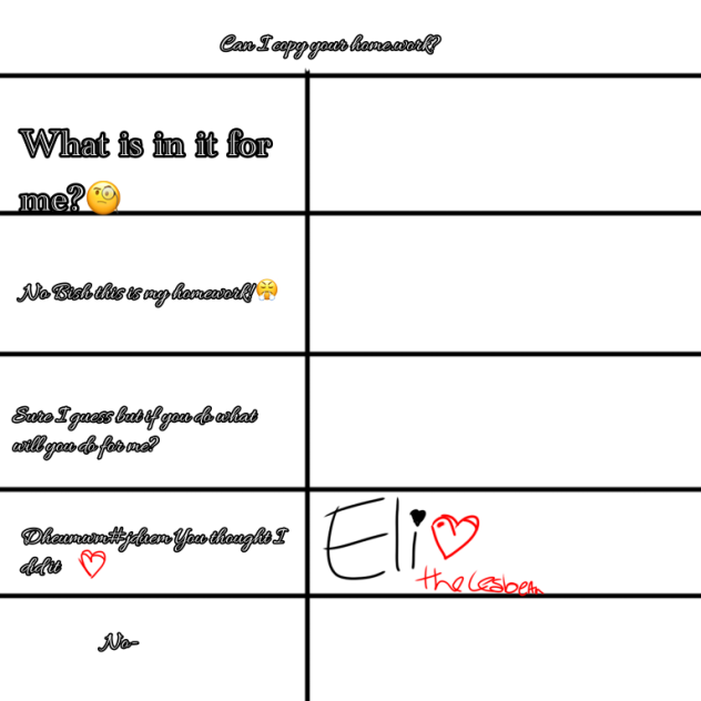 Can I Copy Your Homework NOT MINE IbisPaint can-i-copy-your-homework-not-mine-ibispaint