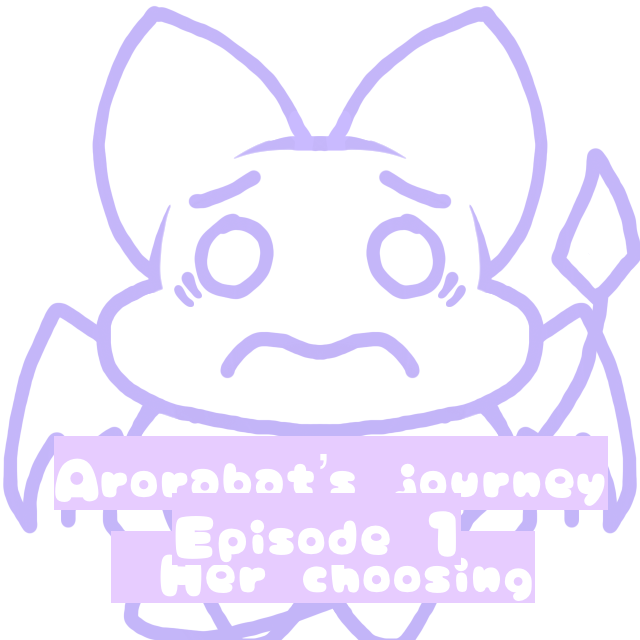 Arorabat’s journey ep1(her choosing) - ibisPaint