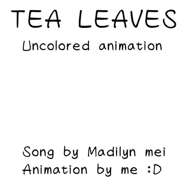 TEA LEAVES - animation meme ( ) - ibisPaint