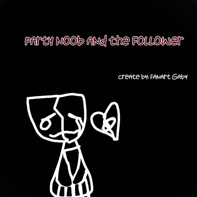 party noob and the follower - ibisPaint