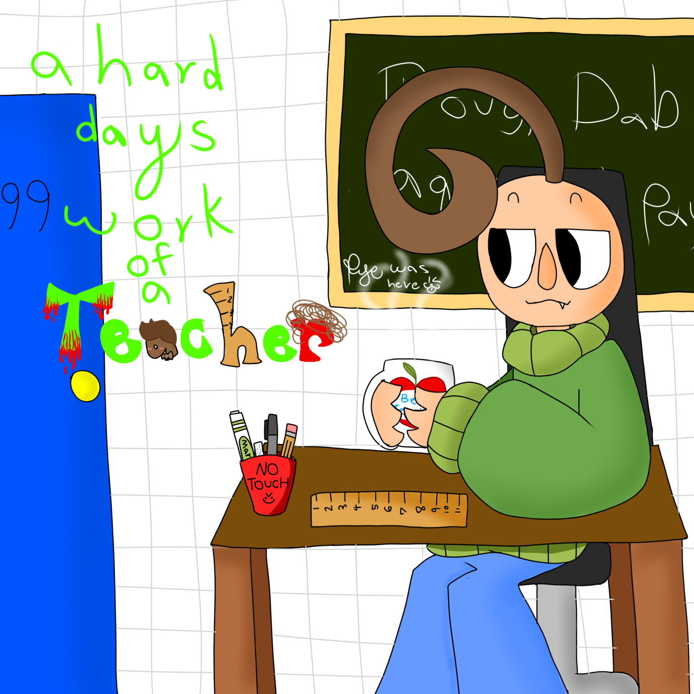 Teachers have hard work - ibisPaint