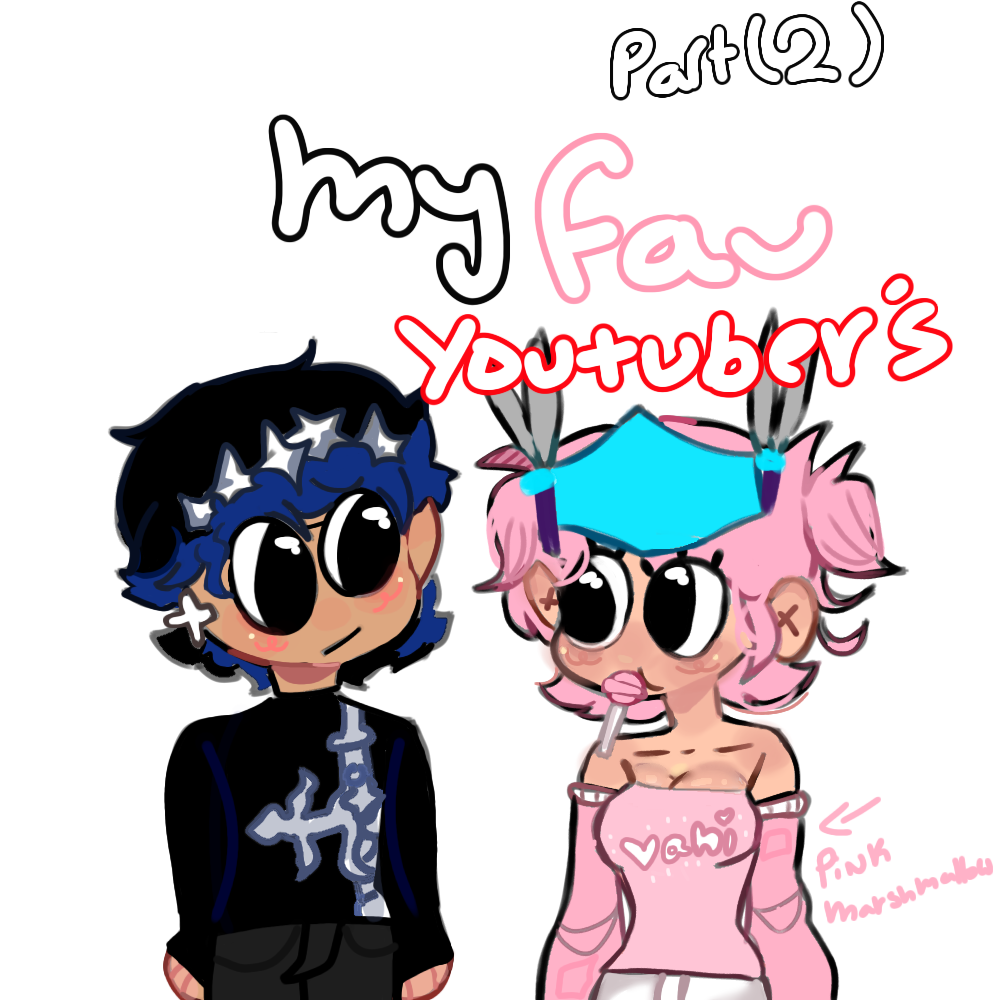 my fav youtubers part 2 - ibisPaint