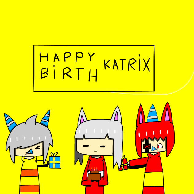 happy birthday katrix - ibisPaint