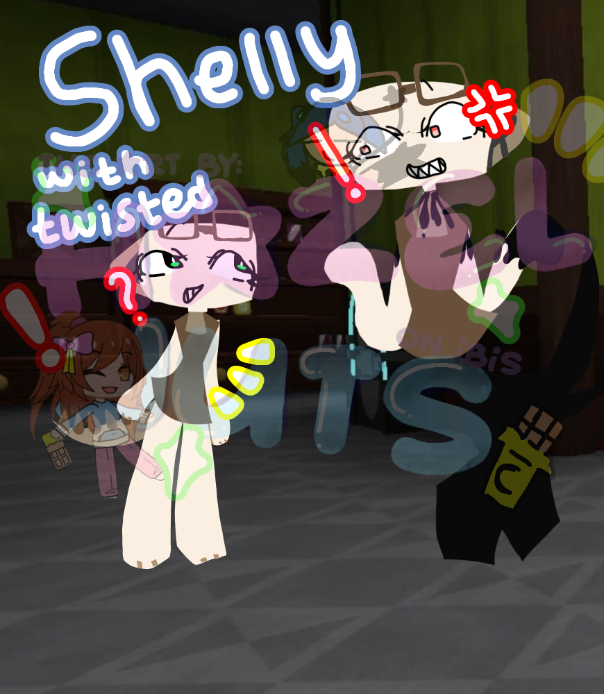 SHELLY WITH HER TWISTED (newest one) - ibisPaint