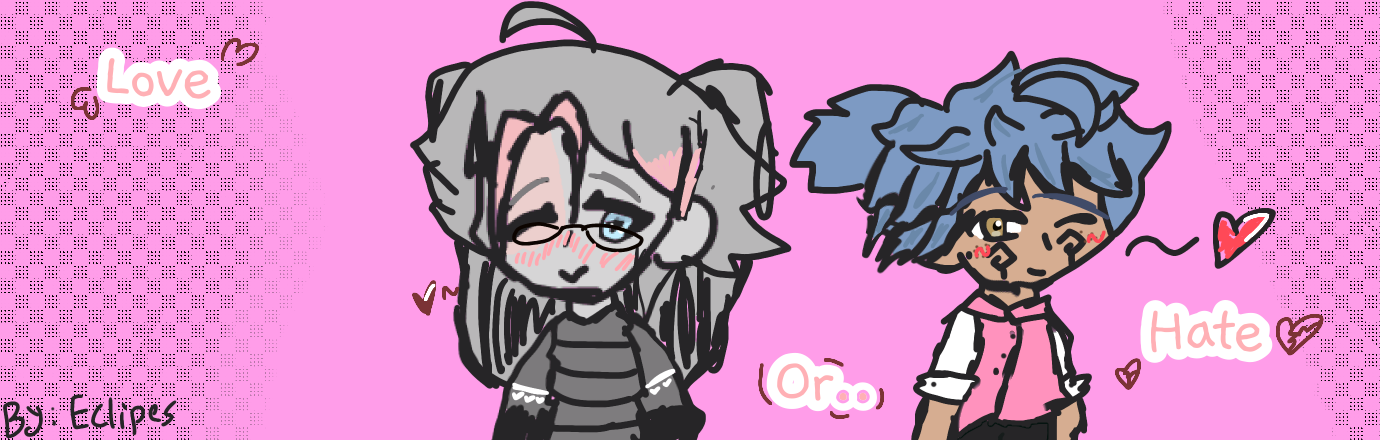 Love or Hate banner - ibisPaint