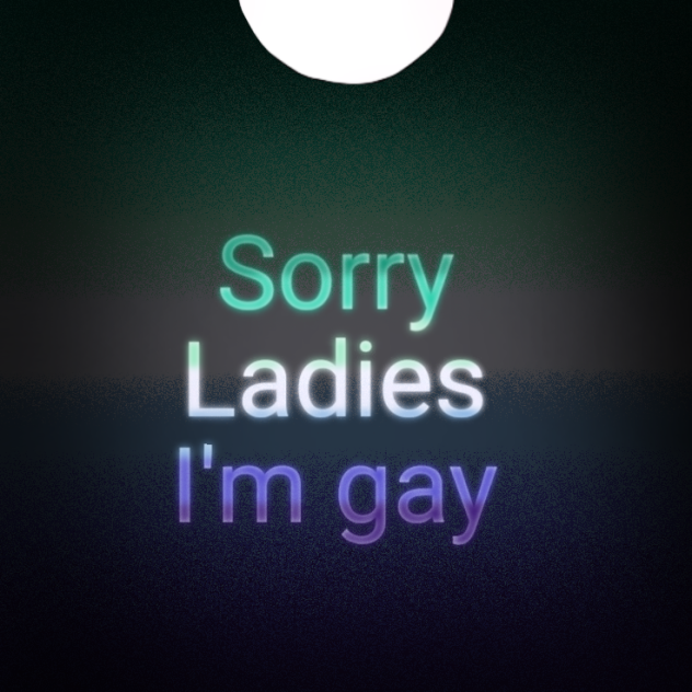 𝐒𝐨𝐫𝐫𝐲 𝐋𝐚𝐝𝐢𝐞𝐬 𝐈'𝐦 𝐠𝐚𝐲 - ibisPaint