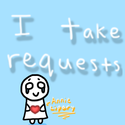 I take requests!! - ibisPaint