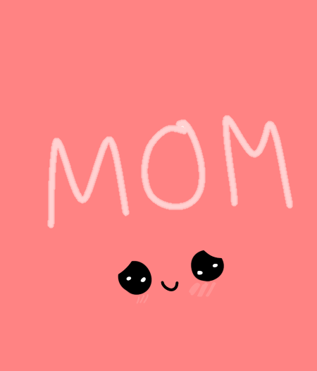 Use This For Your Mom - ibisPaint