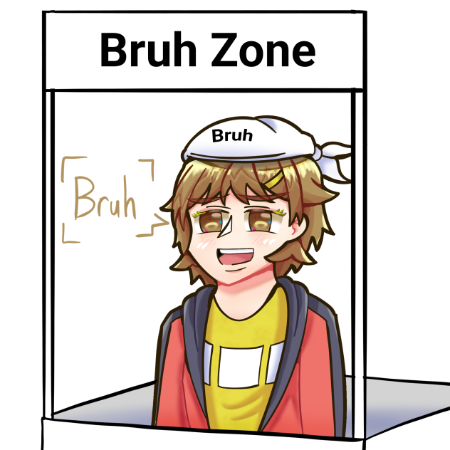 Bruh Zone - ibisPaint