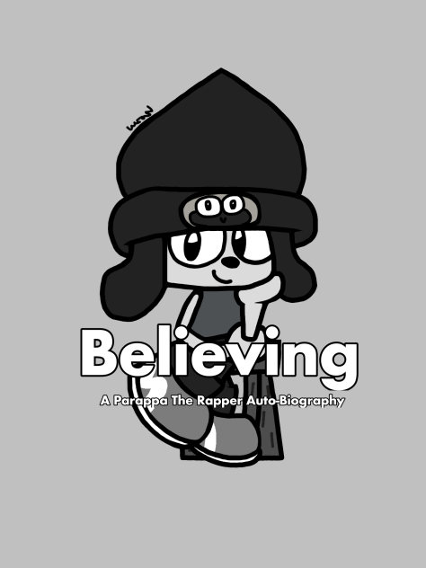 Believing - A Parappa Auto-Biography - ibisPaint