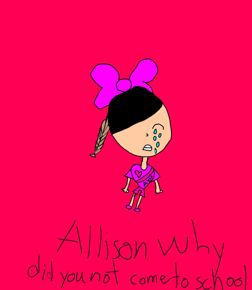 Alisson why did you not come to School - ibisPaint