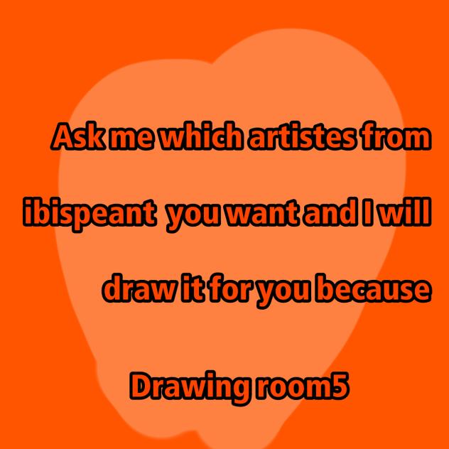 Drawing room 5(your favorite artist) ♕♡♡ - ibisPaint