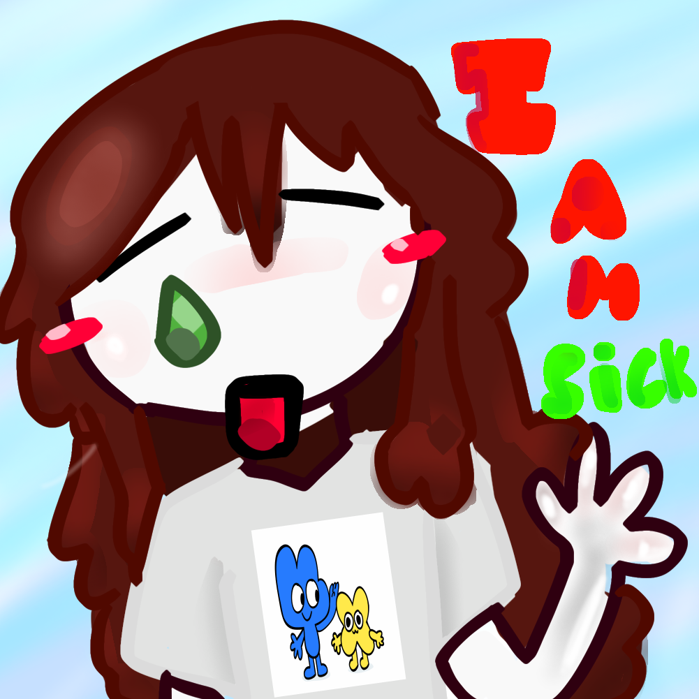 wah wah i am sick🤧 - ibisPaint