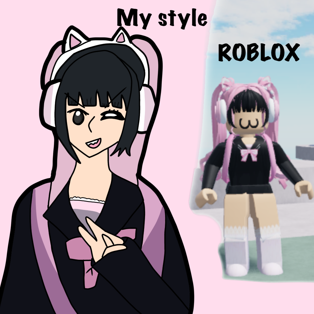 😸😺My style.V.S.Roblox style😸😺 - ibisPaint