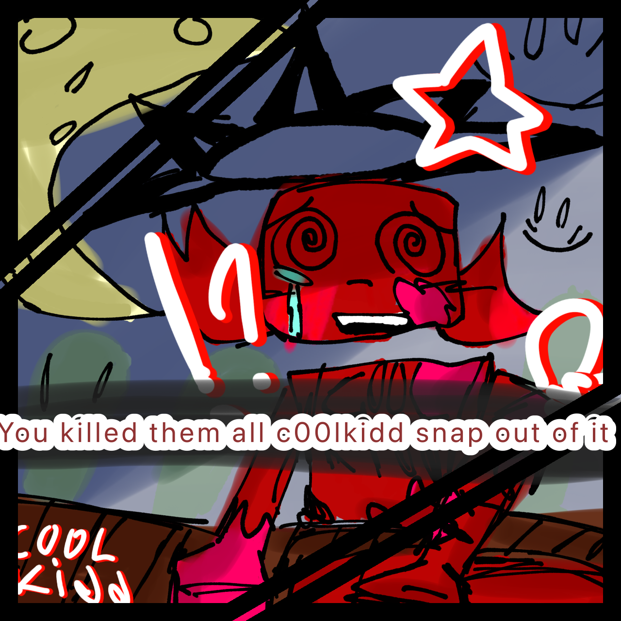 You killed them all c00lkidd.. - ibisPaint