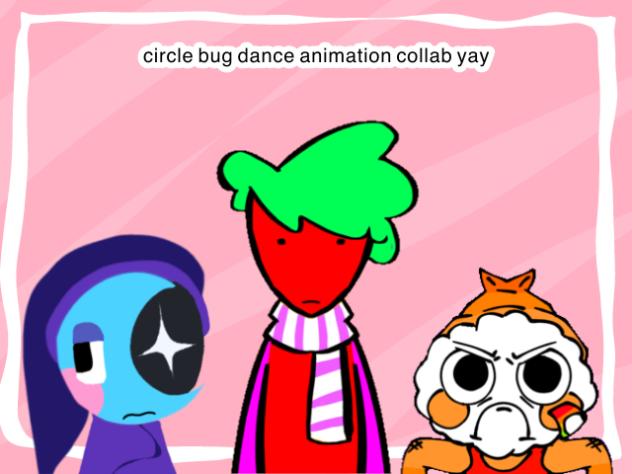 Circle bug dance animation collab thing - ibisPaint