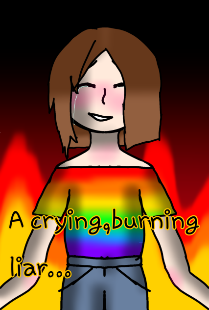 A crying,burning liar... - ibisPaint